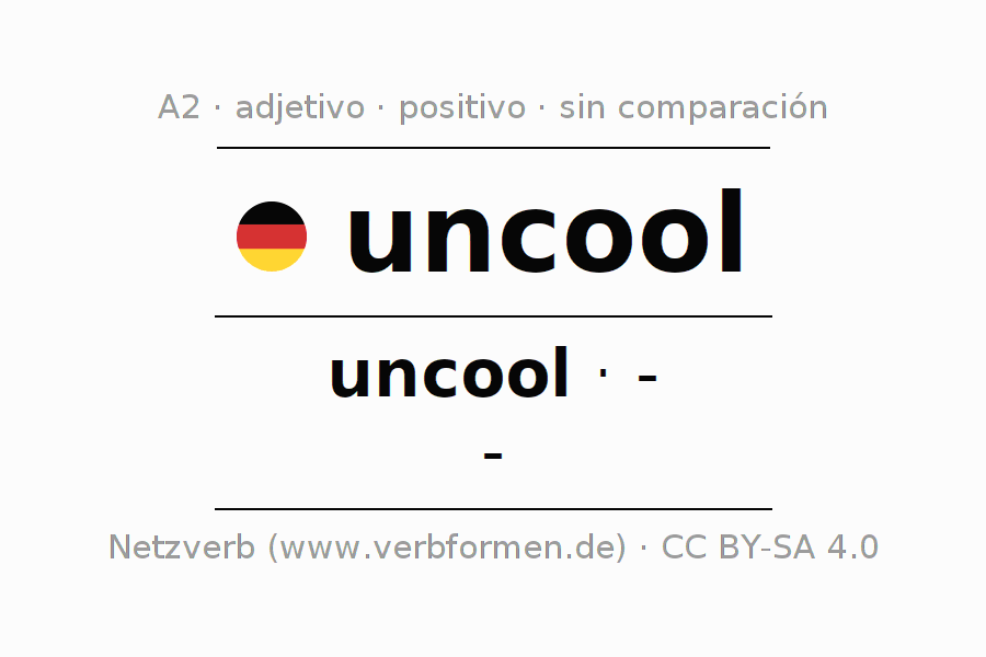 uncool declinación | Todas las formas, exaltación, tablas, audio de voz ...